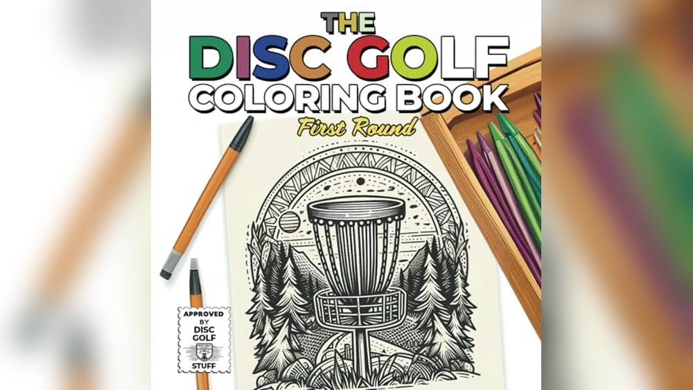 The Disc Golf Coloring Book: First Round - Fun Creativity for Fans ...